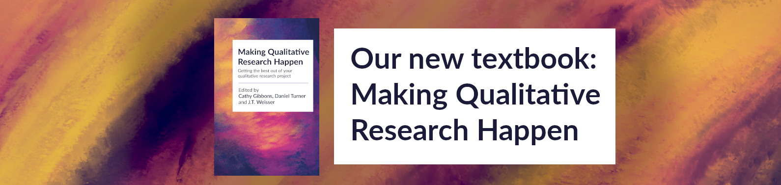 Making Qualitative Research Happen: a new textbook